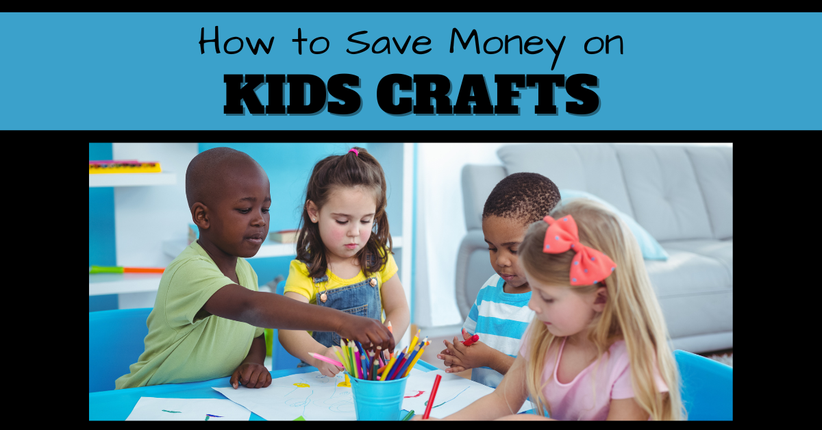 10 ways to save money on little kids crafts now