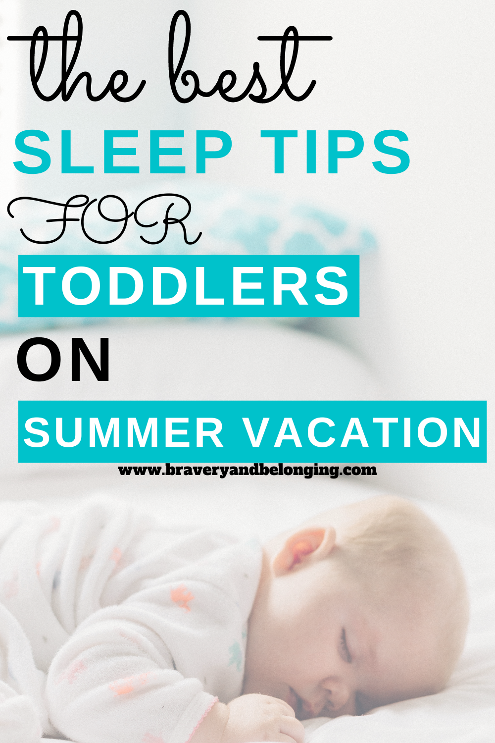 Help your Toddler Sleep Better on Summer Vacation