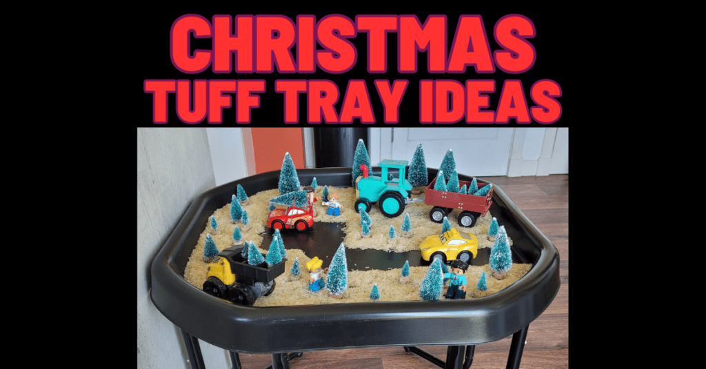 Christmas Tuff Tray Ideas (Toddlers, Preschool, and EYFS)