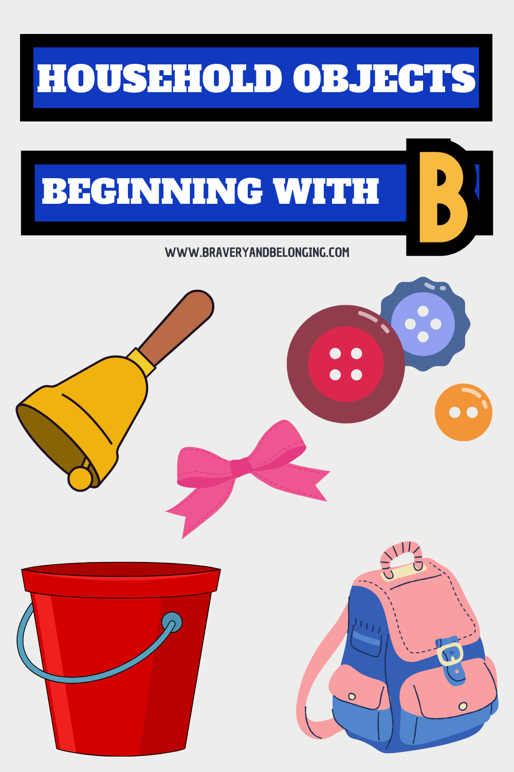 Objects that Start with the Letter B (140+ Ideas)